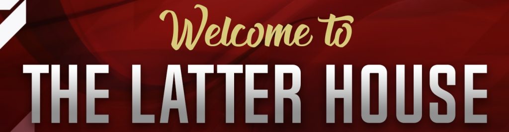 The Latter House – … Place of Refuge